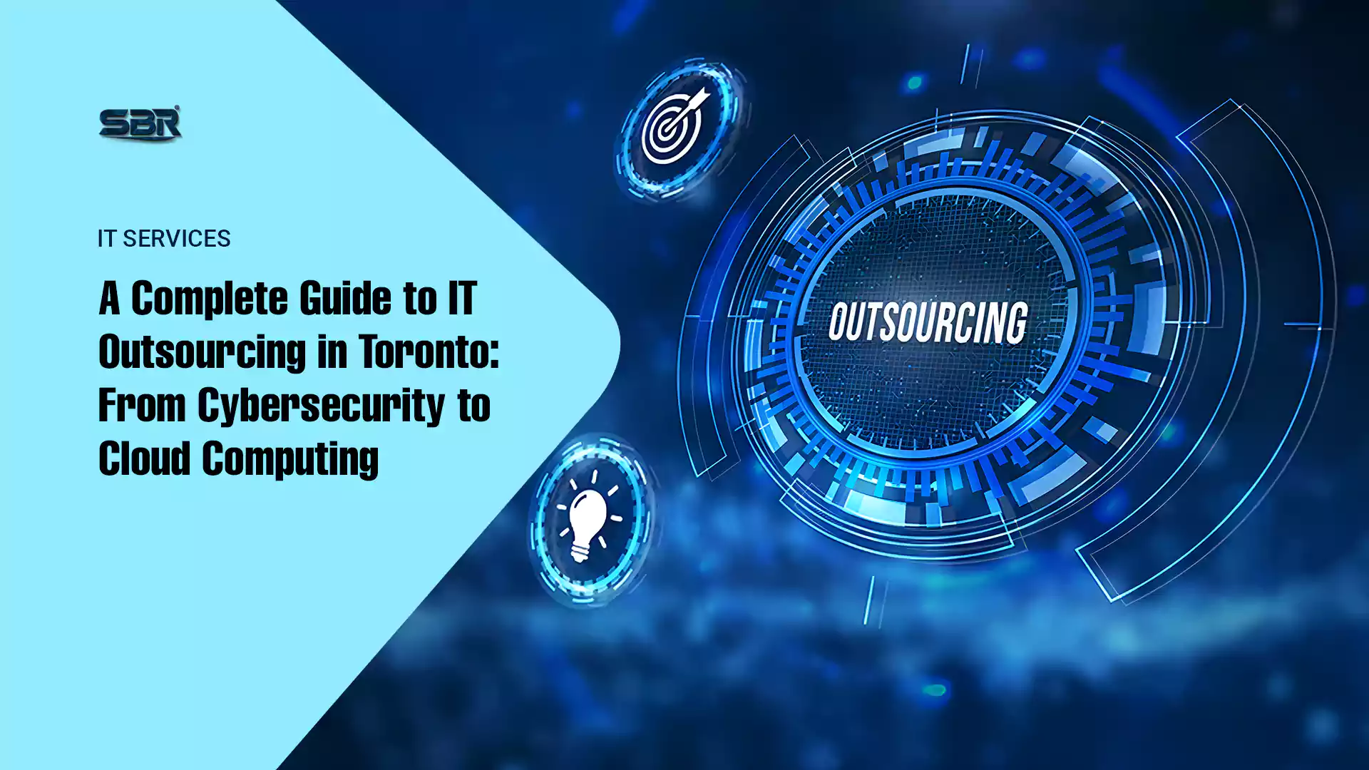 A Complete Guide to IT Outsourcing in Toronto: From Cybersecurity to Cloud Computing